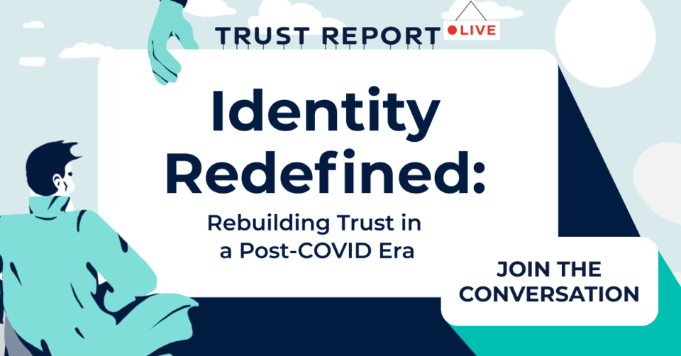 Join us for "Identity Redefined: Rebuilding Trust in a Post-COVID Era ...
